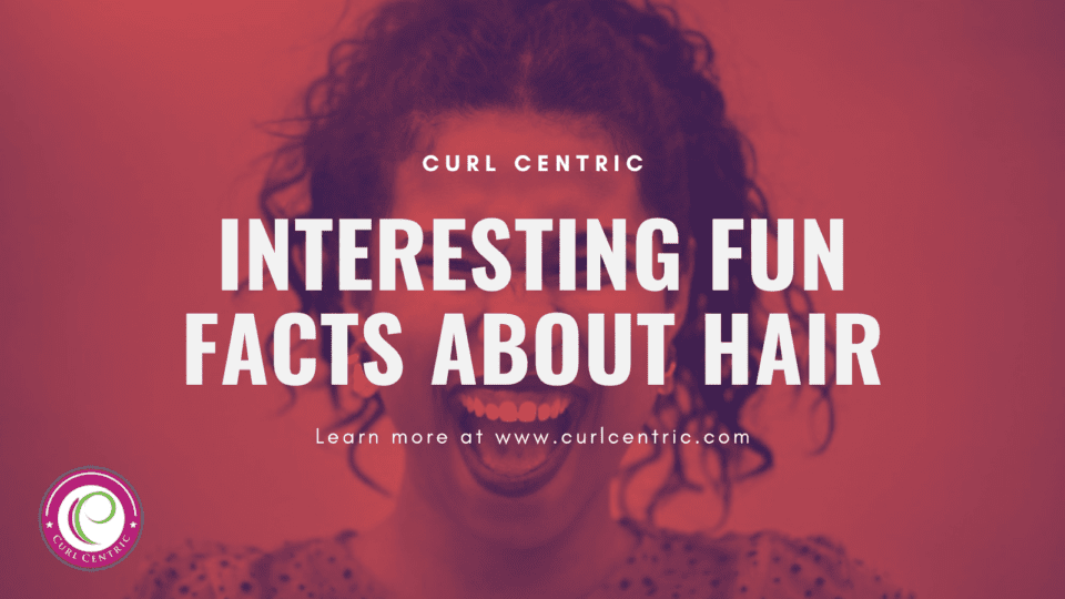 Hair Facts: 14 Interesting Tips and Fun Facts About Hair